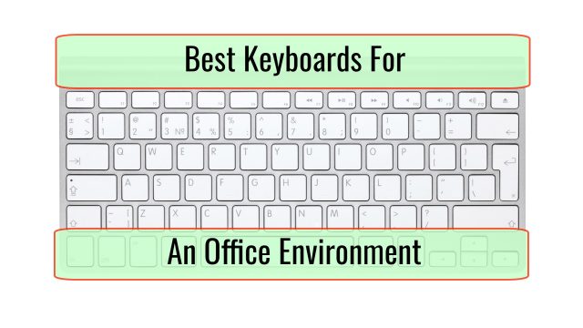 Office Keyboards To Buy For Increased Efficiency • Tech Surprise