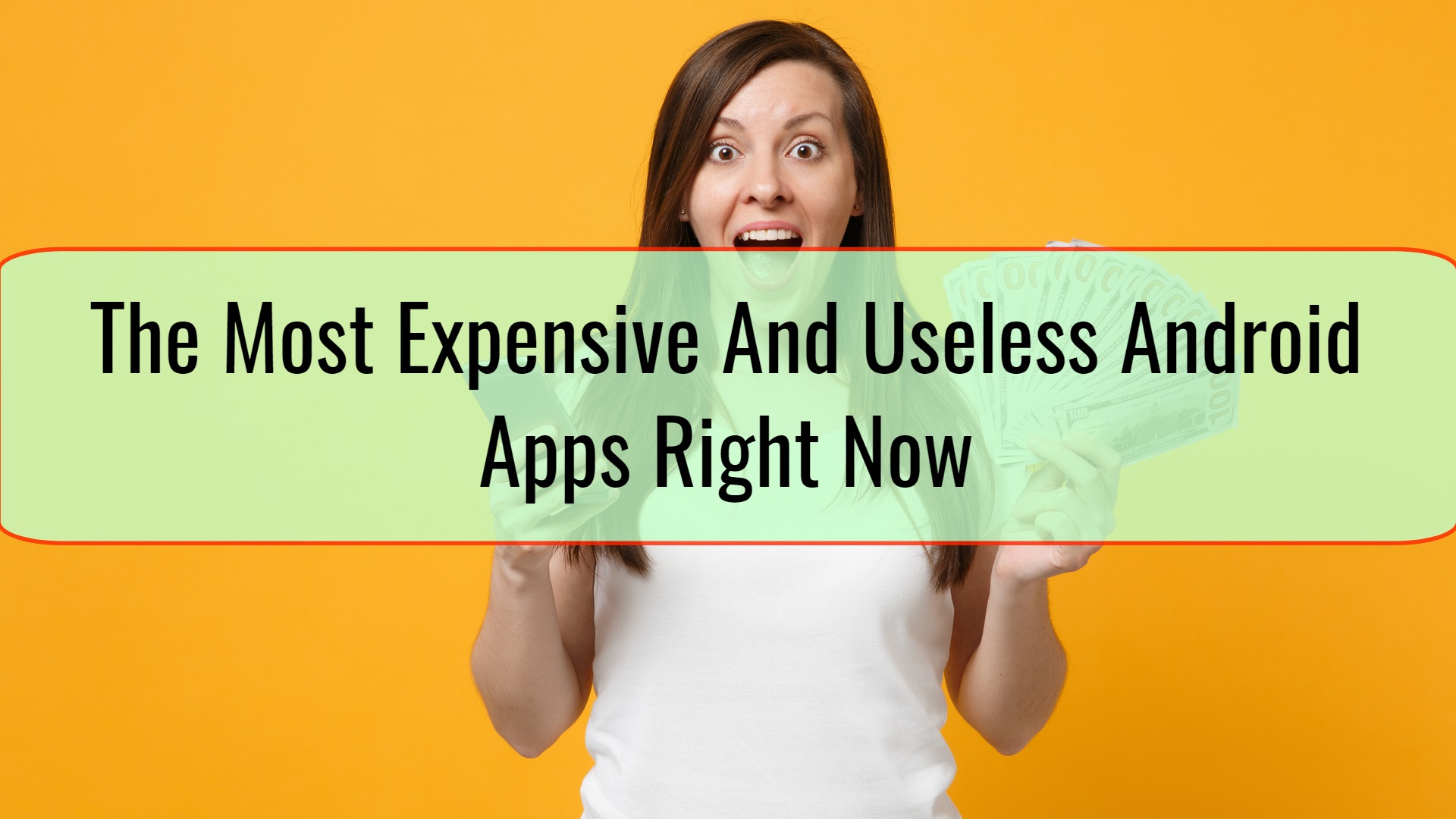 The Most Expensive And Useless Android Apps Right Now • Tech Surprise