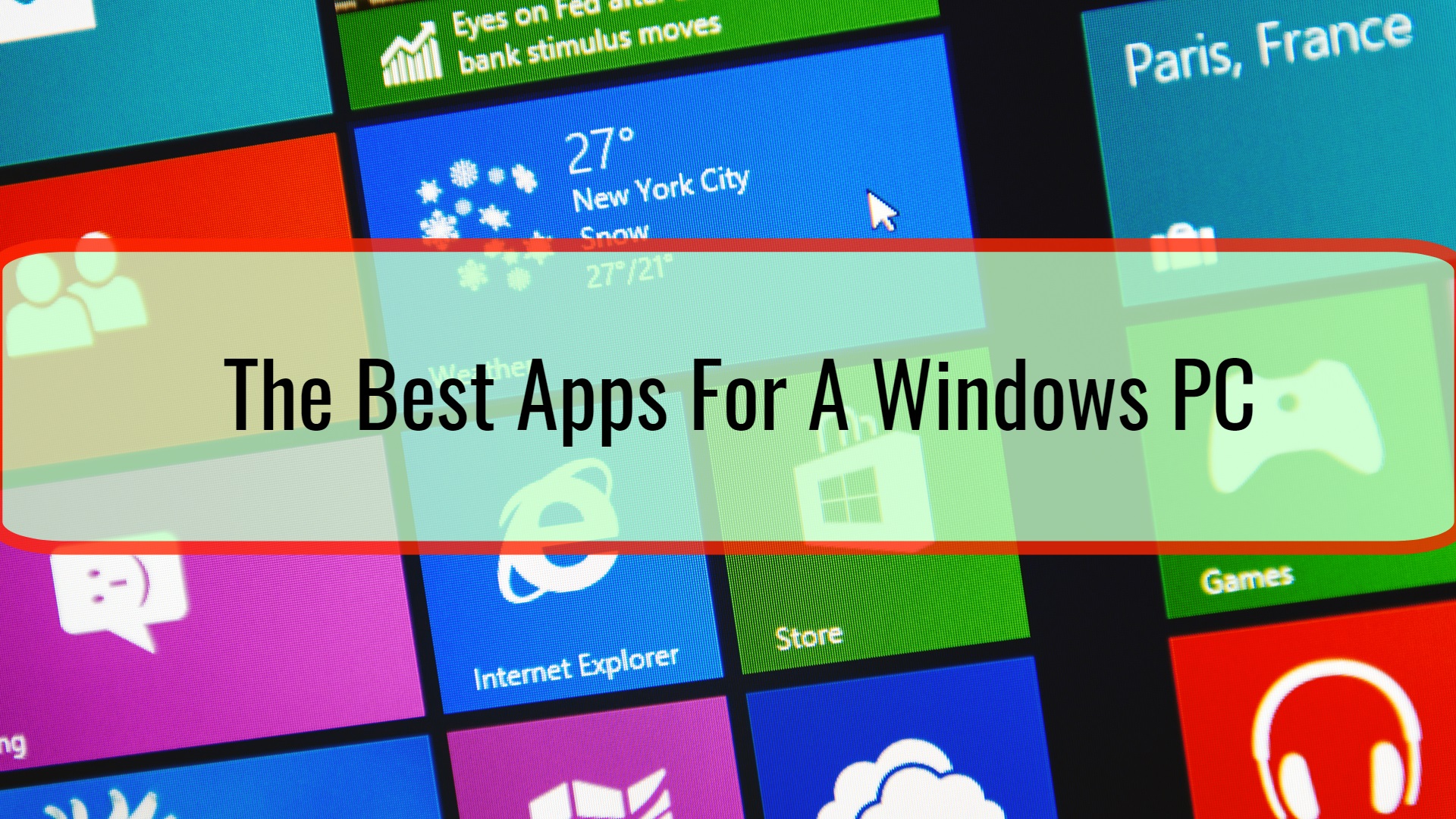 The Best Apps For A Windows PC Tech Blog The Best Apps For A Windows PC Tech Blog